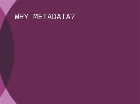 Pptx Why Metadata English Version Dokumen Tips