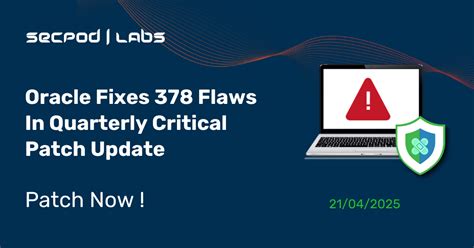 Oracle Latest Critical Patch Update 378 Vulnerabilities Fixed