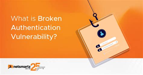 what is a broken authentication vulnerability netsmartz