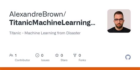 Github Alexandrebrown Titanicmachinelearningfromdisaster Titanic Machine Learning From Disaster