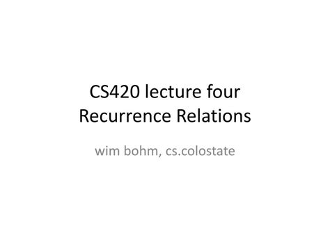 Ppt Cs420 Lecture Four Recurrence Relations Powerpoint Presentation