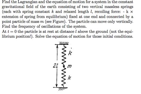 Solved Find The Lagrangian And The Equation Of Motion For A