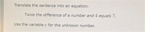 Solved Translate The Sentence Into An Equation Twice The