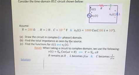 Solved Consider The Time Domain Rlc Circuit Shown Below