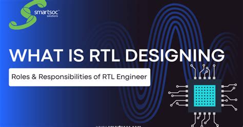 What Is Rtl Designing Roles And Responsibilities Of Rtl Engineer