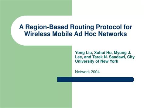 Ppt A Region Based Routing Protocol For Wireless Mobile Ad Hoc