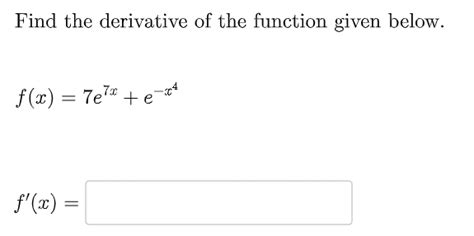solved find the derivative of the function given