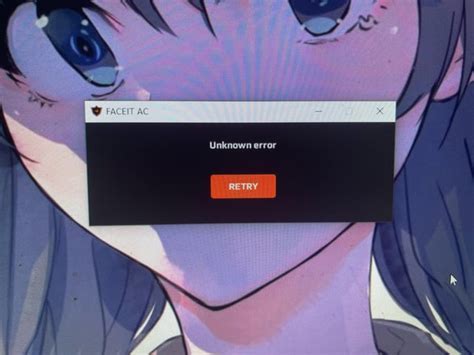 Faceit Ac Unknown Error R Faceitcom