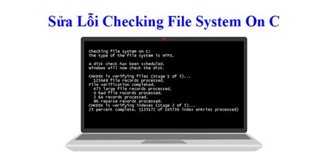 Sửa Lỗi Checking File System On C
