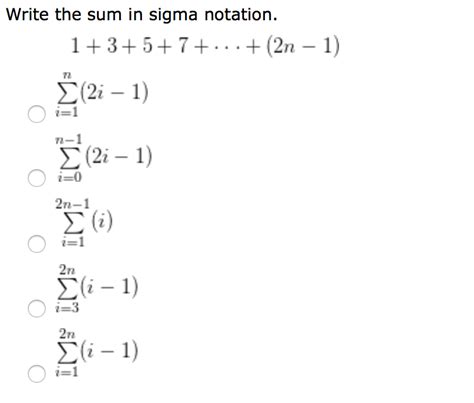 Solved Write The Sum In Sigma Notation 1 1 3 5 7 2n