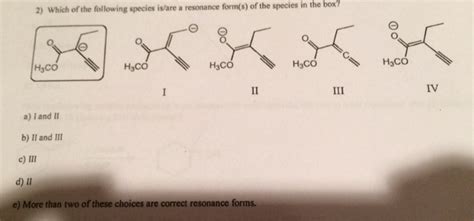 Solved Which Of The Following Species Is Are A Resonance Chegg Com