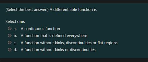 Solved Select The Best Answer A Differentiable Function Chegg