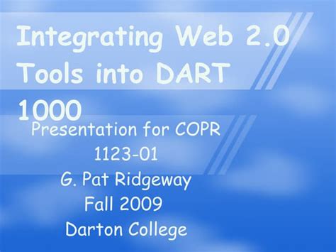 Integrating Web Based Tools Into Dart 1000 Ppt
