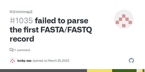 Failed To Parse The First FASTA FASTQ Record Issue Lh Minimap GitHub