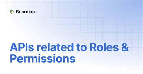 Apis Related To Roles And Permissions Guardian Main