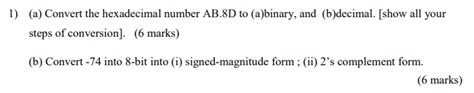 solved 1 a convert the hexadecimal number ab 8d to