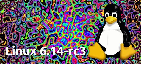 Linux 614 Rc3 New Features And Improvements In Virtualization And Drivers