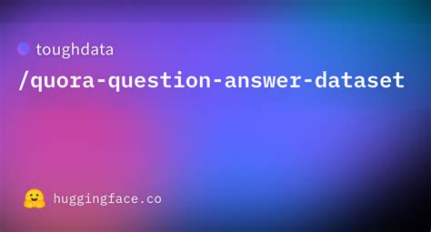 Toughdataquora Question Answer Dataset · Datasets At Hugging Face