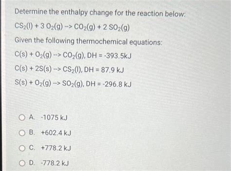 Solved Determine The Enthalpy Change For The Reaction Below Chegg Com