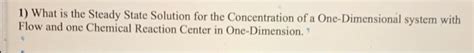 Solved What Is The Steady State Solution For The Chegg Com