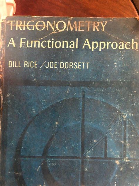 Trigonometry A Functional Approach By Bill Rice And Joe Dorsett Hobbies And Toys Books