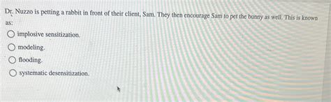 Solved Dr ﻿nuzzo Is Petting A Rabbit In Front Of Their