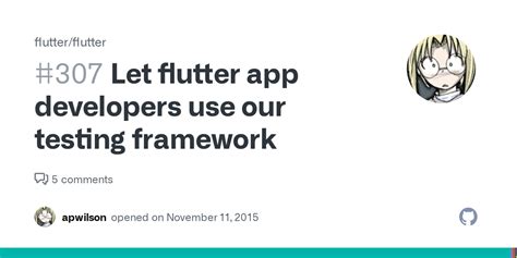 Let Flutter App Developers Use Our Testing Framework Issue Flutter Flutter Github