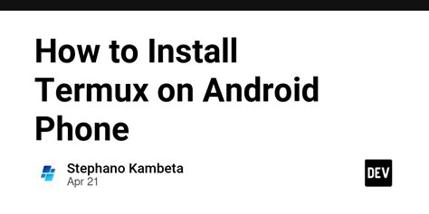 How To Install Termux On Android Phone Dev Community