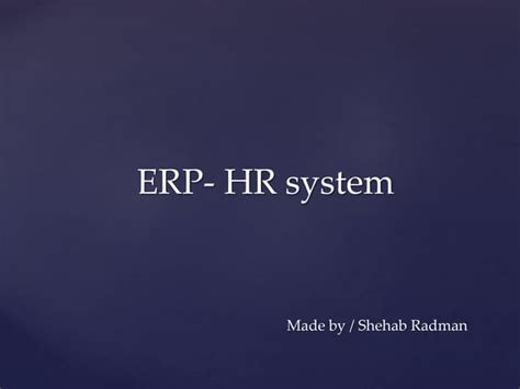 Erp Hr System Presentation By Shehab Radman Pptx