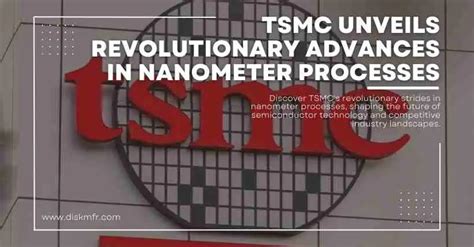 TSMC Unveils Revolutionary Advances In Nanometer Processes