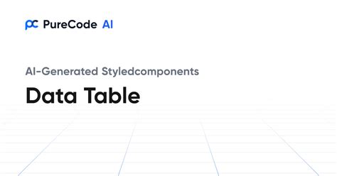 Build Great Styledcomponents Data Table Components Faster Using Ai Tools