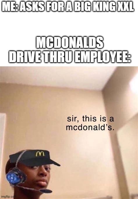 Sir This Is A Mcdonalds Latest Memes Imgflip