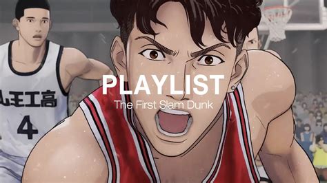 𝐏𝐥𝐚𝐲𝐥𝐢𝐬𝐭 The First Slam Dunk Ost Playlist Youtube Music