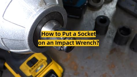 How To Put A Socket On An Impact Wrench ToolsProfy