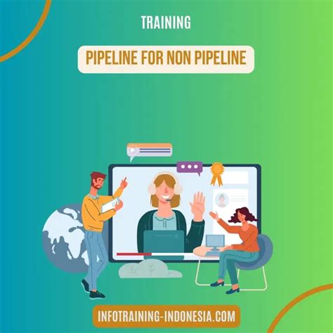 Pelatihan Pipeline For Non Pipeline