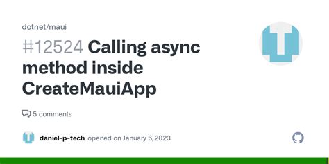 Calling Async Method Inside Createmauiapp · Issue 12524 · Dotnetmaui