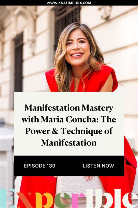 Manifestation Mastery With Maria Concha The Power And Technique Of