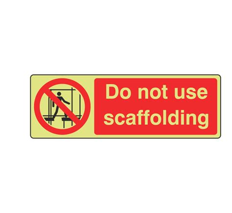 Photoluminescent Do Not Use Scaffolding Sign Landscape