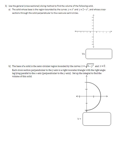 Solved Use The General Cross Sectional ﻿slicing Method To