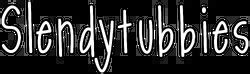Slendytubbies Logopedia Fandom