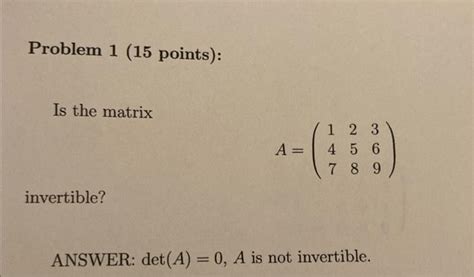 solved problem 1 15 points is the matrix a ⎝⎛147258369⎠⎞