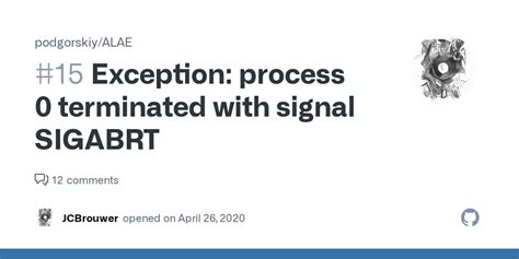 Exception Process 0 Terminated With Signal Sigabrt · Issue 15