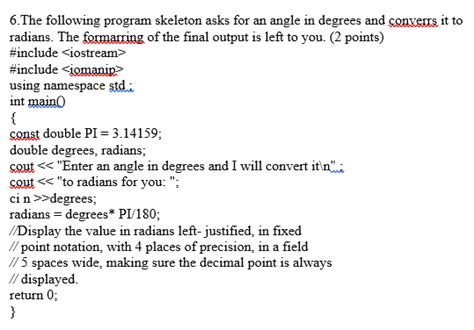 solved 6 the following program skeleton asks for an angle in