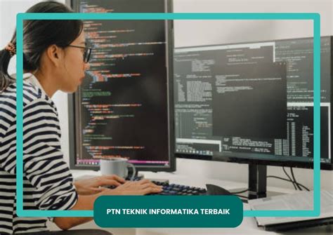 Daftar PTN Teknik Informatika Terbaik di Indonesia 2024
