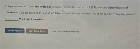 Solved An Aqueous Solution Of Barium Hydroxide Is