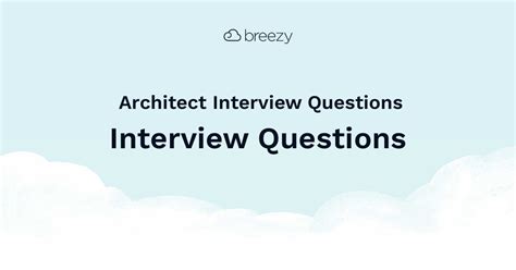 Architect Interview Questions Breezy HR