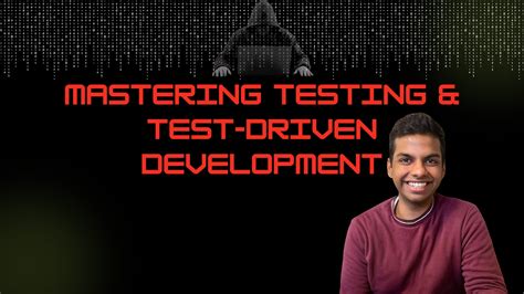 mastering testing and test driven development tdd by don