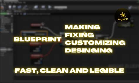 Professionally Make Or Fix Unreal Engine Blueprints By Yagizck Fiverr