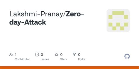 Github Lakshmi Pranayzero Day Attack