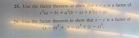 solved 25 use the factor theorem to show that x−a is a